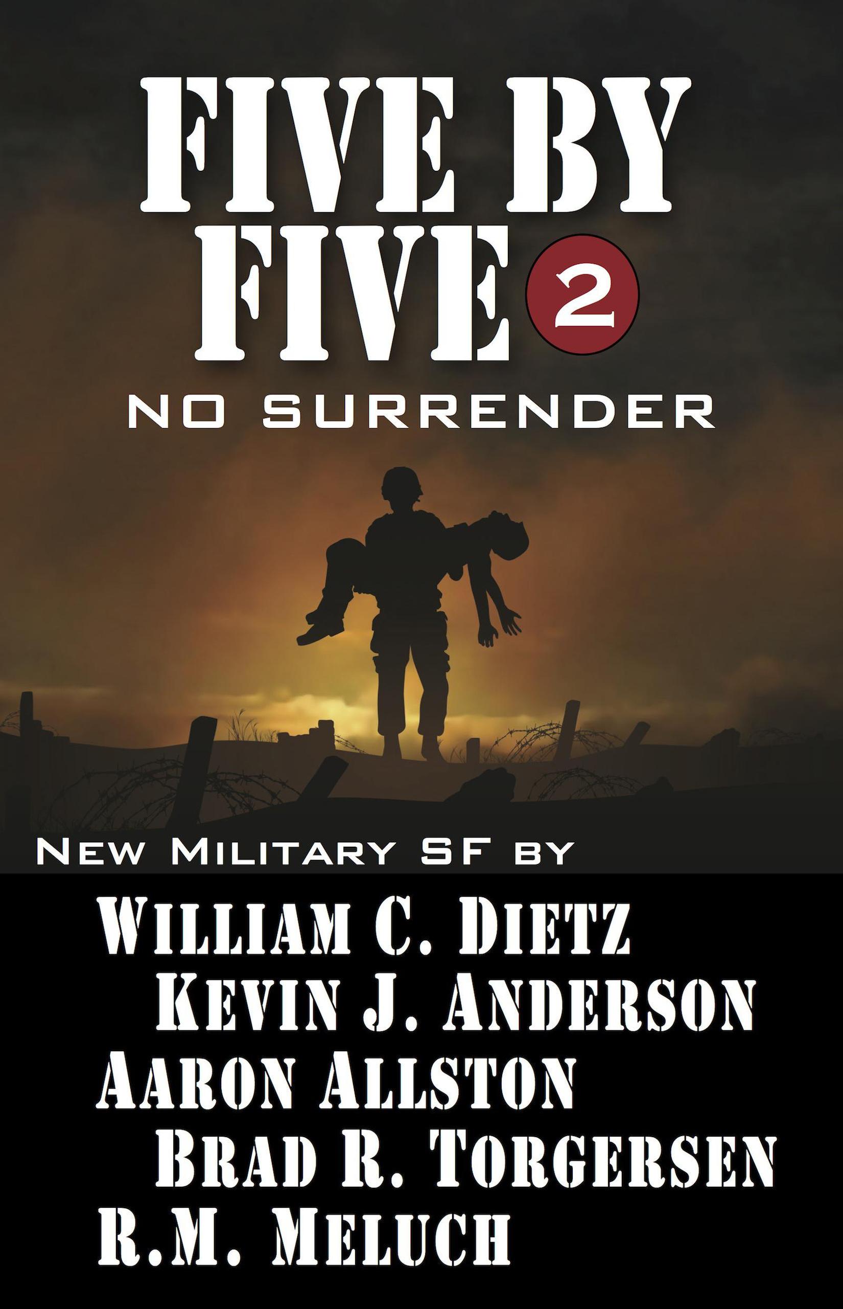 Smashwords – Five by Five 2: No Surrender – a book by Kevin J. Anderson, R.M. Meluch, Brad ...
