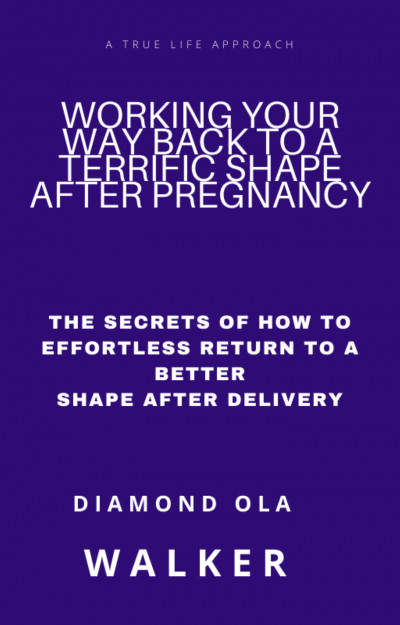 Smashwords – Working Your Way Back to A Terrific Shape after Pregnancy ...