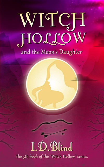 Smashwords – Witch Hollow and the Moon's Daughter – a book by I.D. Blind