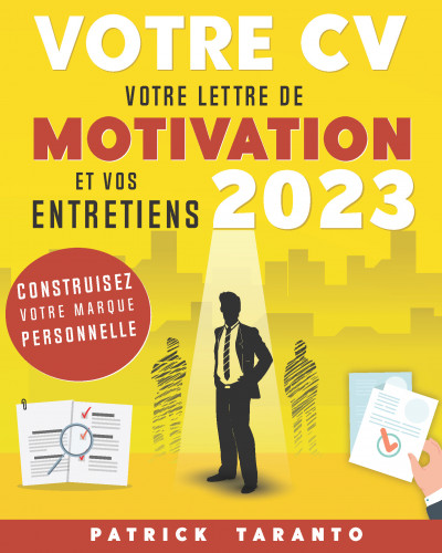 Smashwords – Votre CV, votre lettre de motivation et vos entretiens 2023 – a book by Patrick Taranto