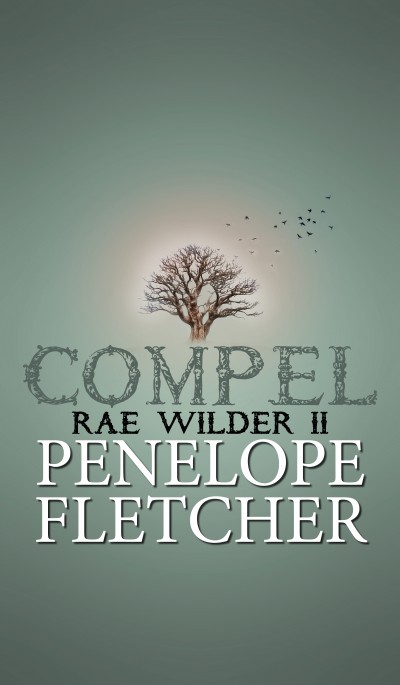 Smashwords – Compel (Rae Wilder #2) – a book by Penelope Fletcher