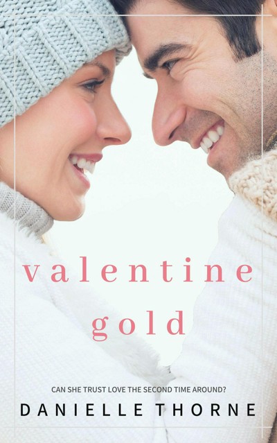 Smashwords – Valentine Gold – a book by Danielle Thorne