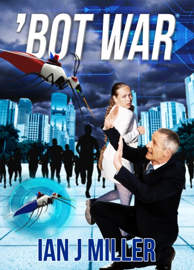 Smashwords – 'Bot War – a book by Ian J Miller