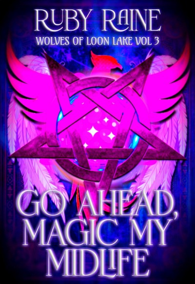 Smashwords – Go Ahead, Magic My Midlife – a book by Ruby Raine