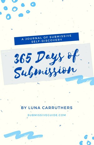 Smashwords – 365 Days of Submission: A Journal of Submissive Self-Discovery | Journaling Prompts ...