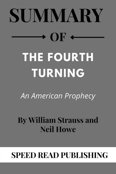 Smashwords – Summary Of The Fourth Turning By William Strauss and Neil ...