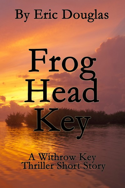 Smashwords – Frog Head Key – a book by Eric Douglas