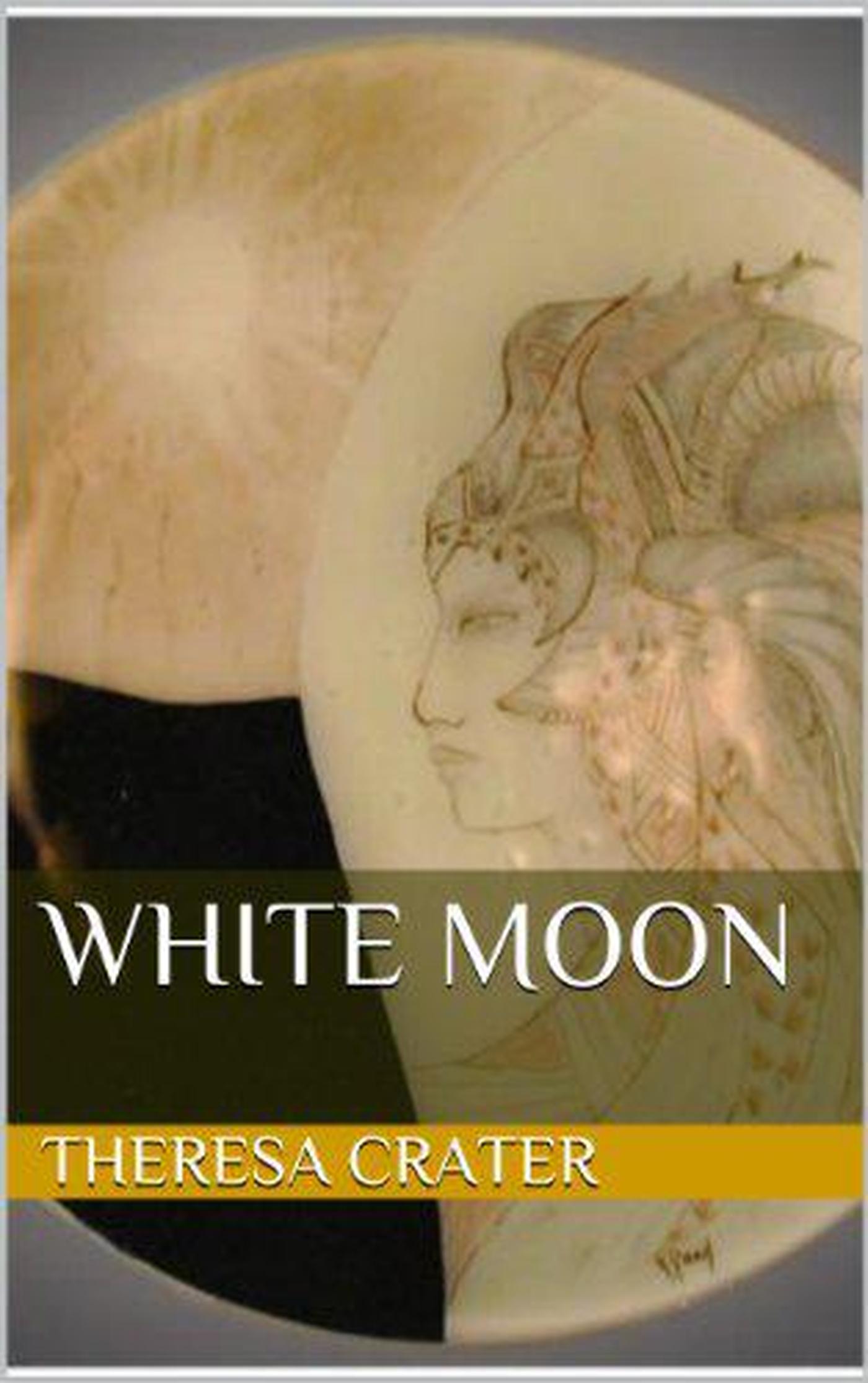 Smashwords – White Moon – a book by Theresa Crater