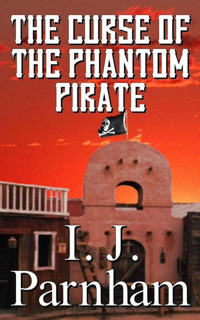 Smashwords – The Curse of the Phantom Pirate – a book by I. J. Parnham