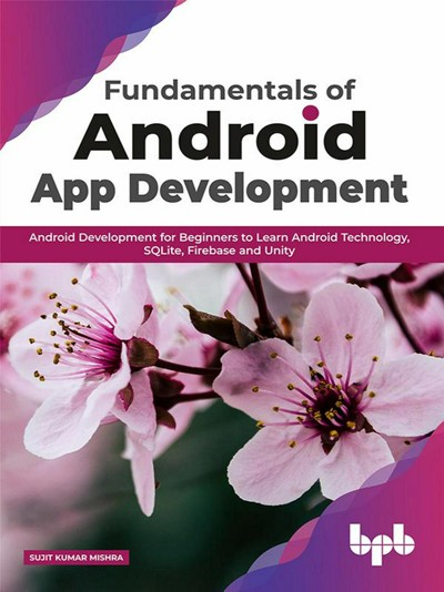 Smashwords – Fundamentals of Android App Development: Android Development for Beginners to Learn ...