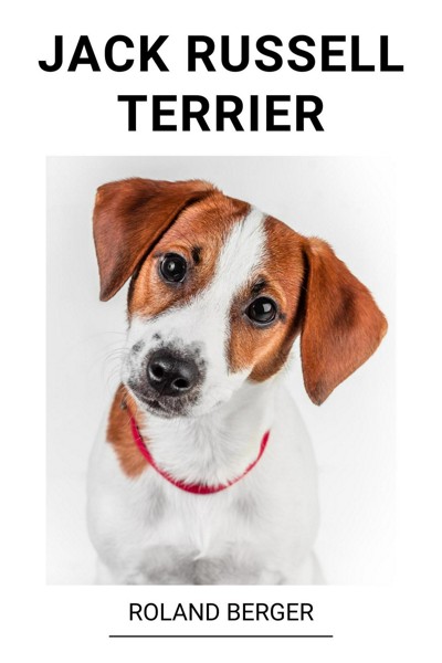 Smashwords – Jack Russell Terrier – a book by Roland Berger