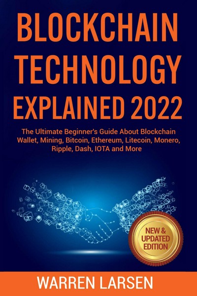 Smashwords – Blockchain Technology explained 2022: the ultimate beginner's guide about ...