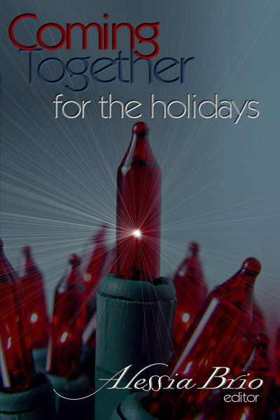 Smashwords – Coming Together: For the Holidays – a book by Alessia Brio
