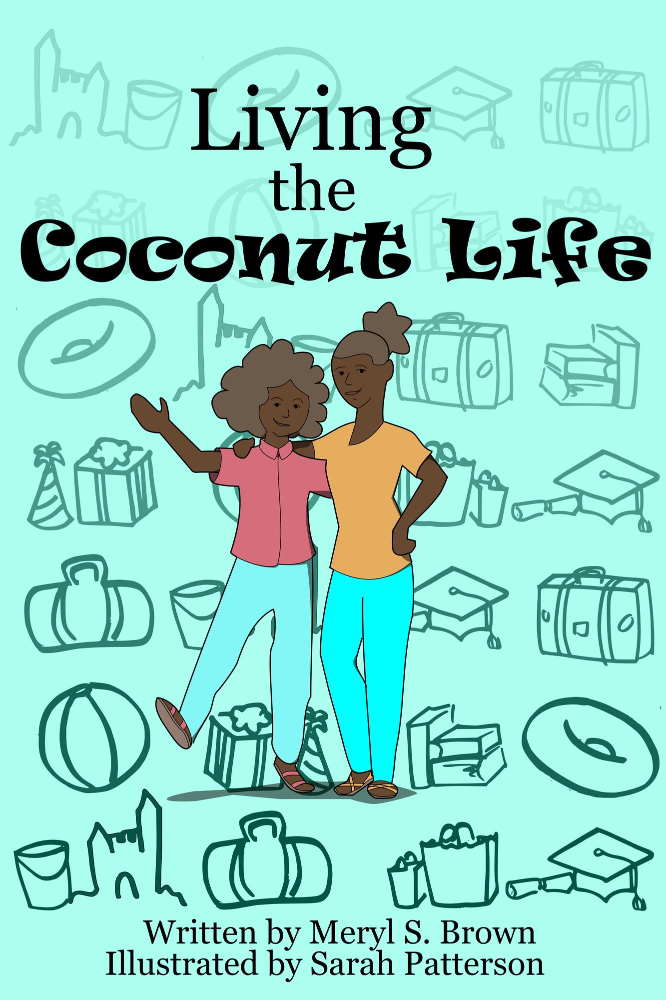 Smashwords – Living the Coconut Life – a book by Meryl S. Brown