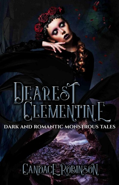 Smashwords – Dearest Clementine: Dark and Romantic Monstrous Tales – a ...