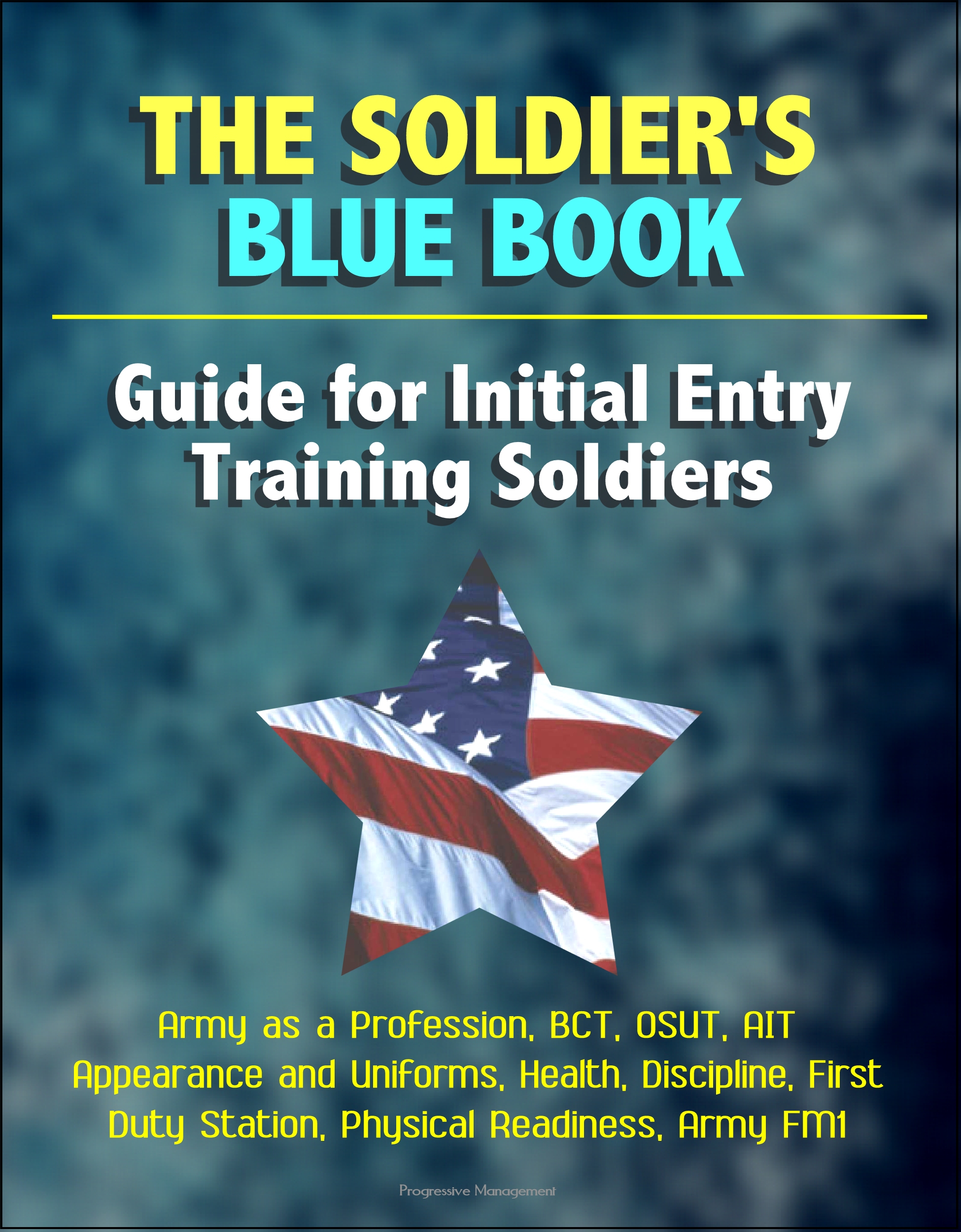 Smashwords – The Soldier's Blue Book: Guide for Initial Entry Training ...