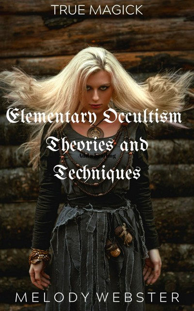 Smashwords – Elementary Occultism Theories and Techniques – a book by ...