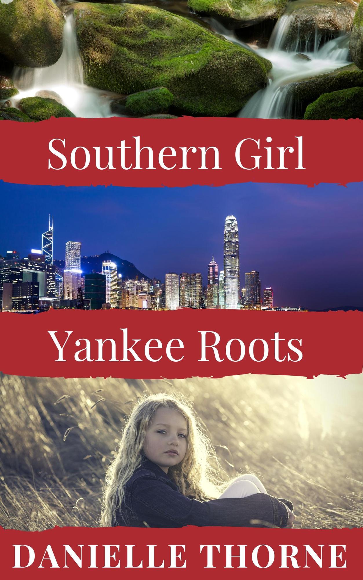 Smashwords – Southern Girl, Yankee Roots – a book by Danielle Thorne
