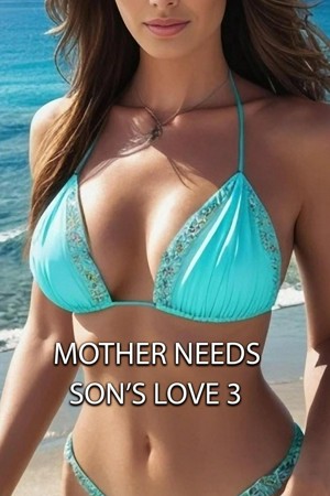 Smashwords – Mother Needs Son's Love 3