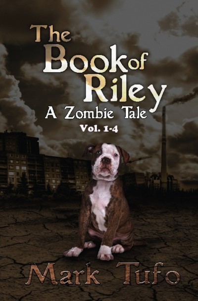 Smashwords – The Book Of Riley A Zombie Tale Box Set – a book by Mark Tufo