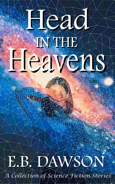 Smashwords – Head in the Heavens – a book by E.B. Dawson