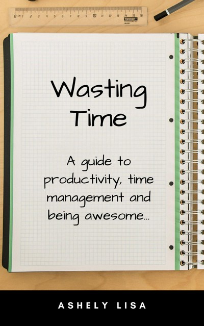 Smashwords – Wasting Time – a book by Ashley Lisa