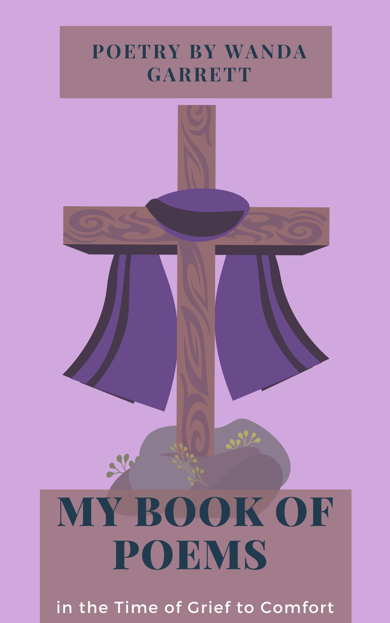 Smashwords – My Book of Poems in the Time of Grief to Comfort – a book ...