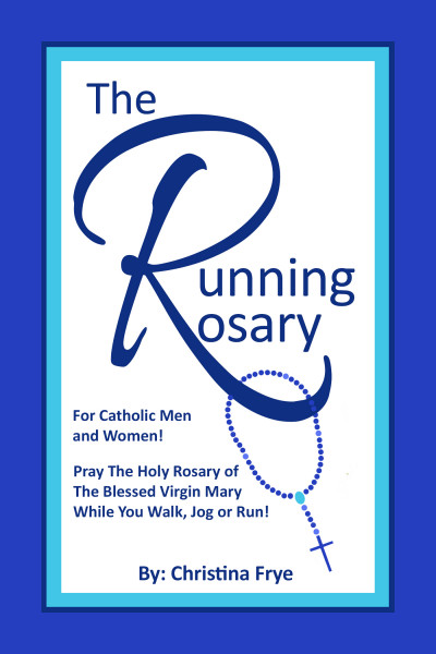 Smashwords – The Running Rosary – a book by Christina Frye