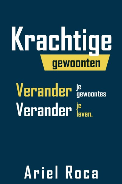 Smashwords – Krachtige gewoonten veranderen jouw gewoonten veranderen ...