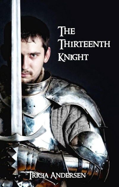 Smashwords – The Thirteenth Knight – a book by Tricia Andersen
