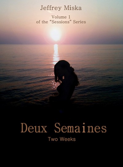 Smashwords – Deux Semaines (Two Weeks) – a book by Jeffrey Miska