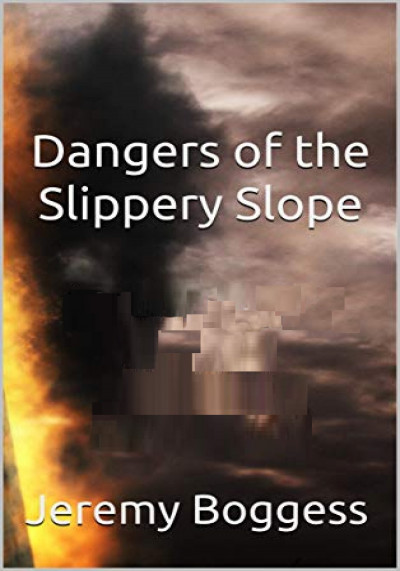 Smashwords – Dangers of the Slippery Slope – a book by Jeremy P. Boggess