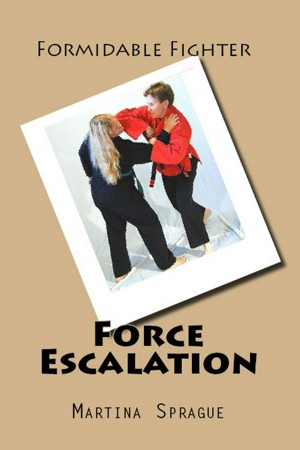 Smashwords – Force Escalation – a book by Martina Sprague