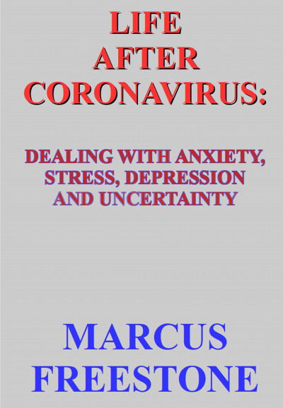 Smashwords – Life after Coronavirus: Dealing with Anxiety, Stress ...