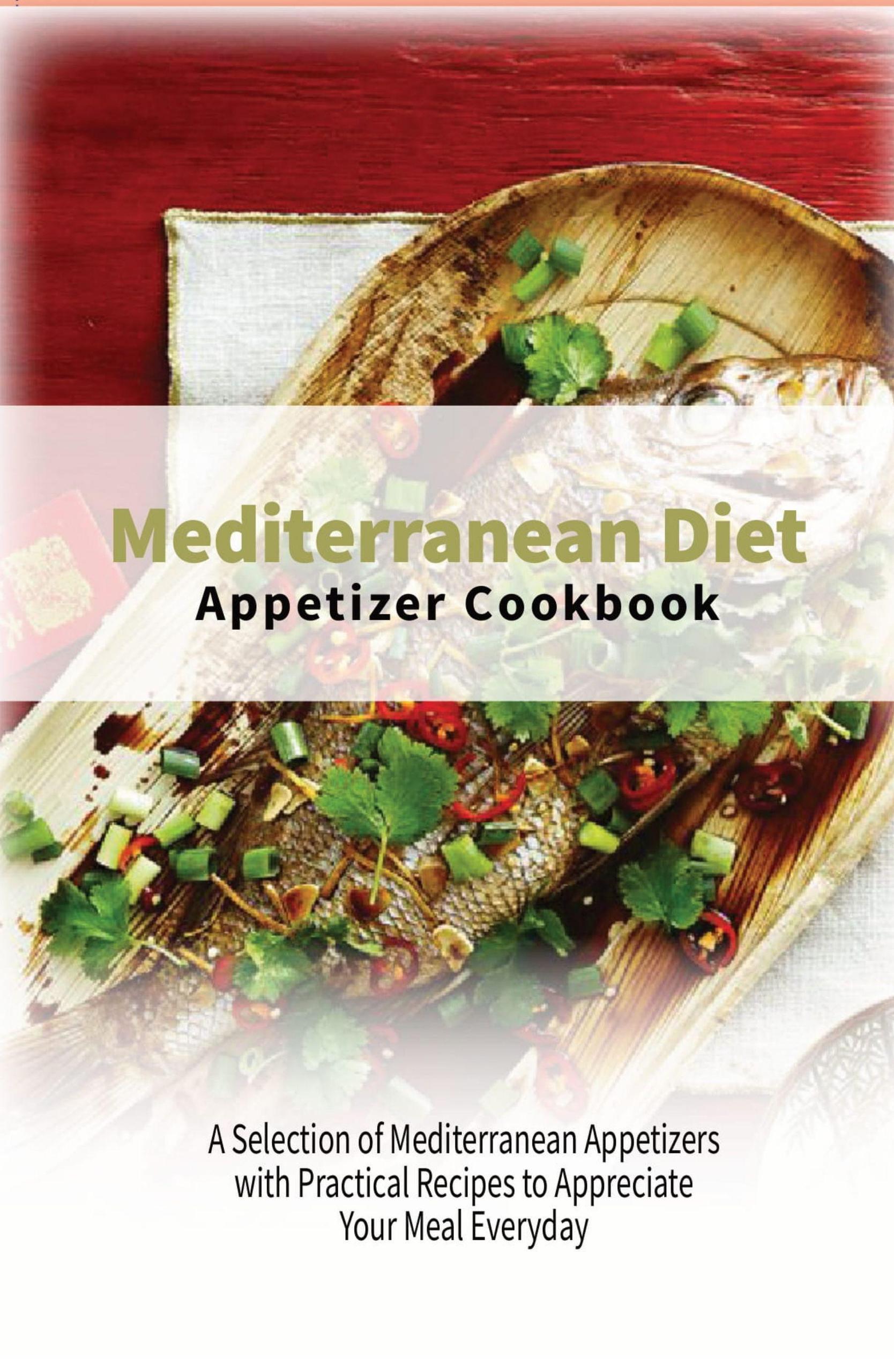 Smashwords – Mediterranean Diet Appetizer Cookbook: A Selection of ...