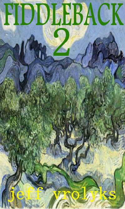 Smashwords – Fiddleback 2 – a book by Jeff Vrolyks